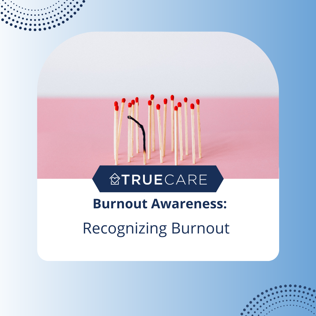 Burnout Awareness: Recognizing Burnout