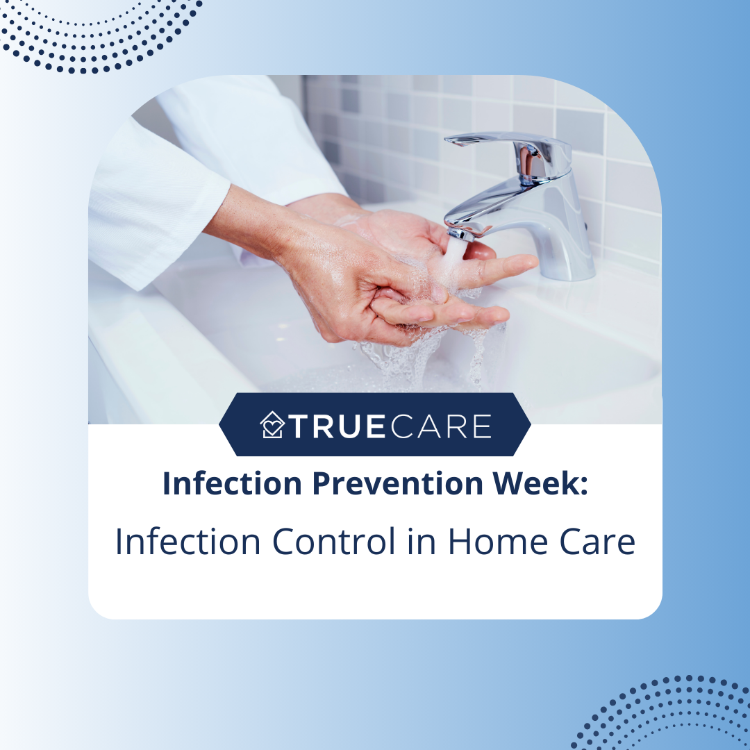 Infection Prevention Week: Infection Control in Home Care